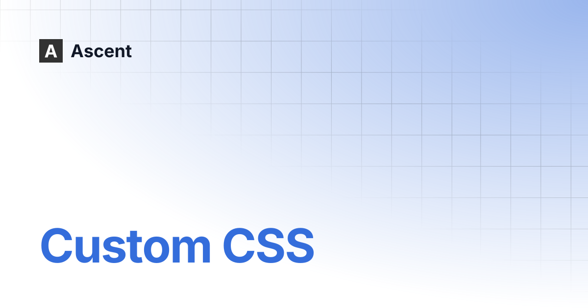 Custom CSS | Ascent